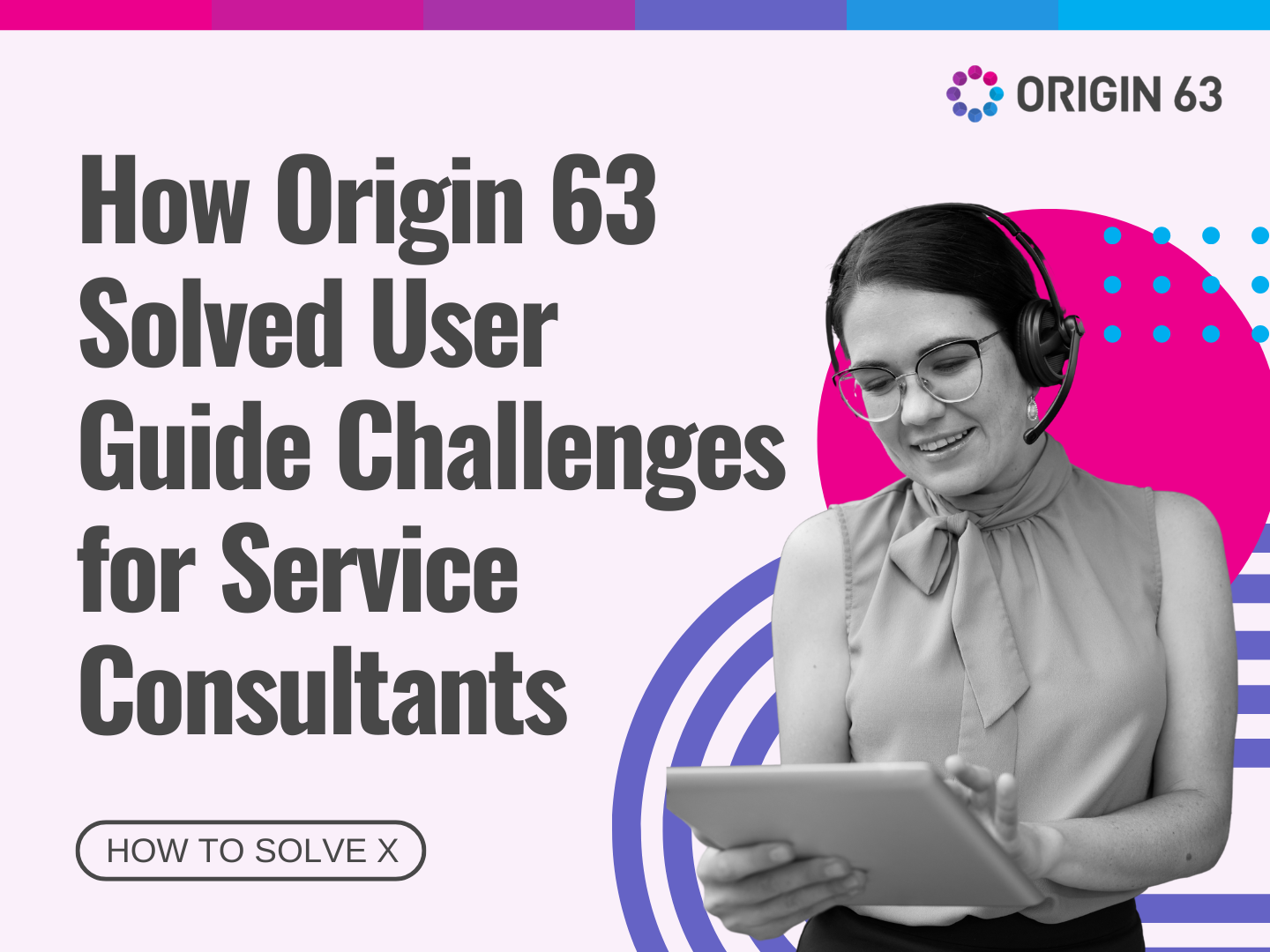 How We Solved User Guide Challenges for Service Consultants